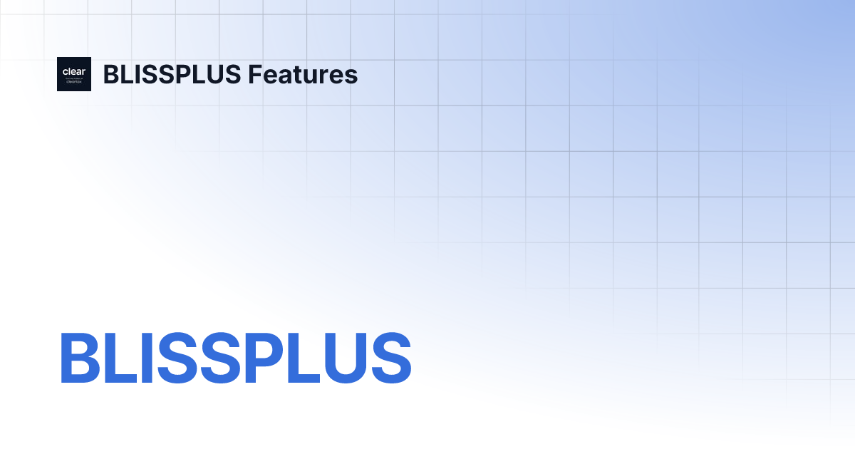 BLISSPLUS | BLISSPLUS Features