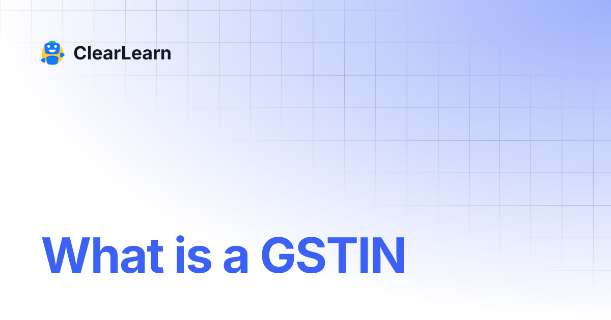 What is a GSTIN | ClearLearn