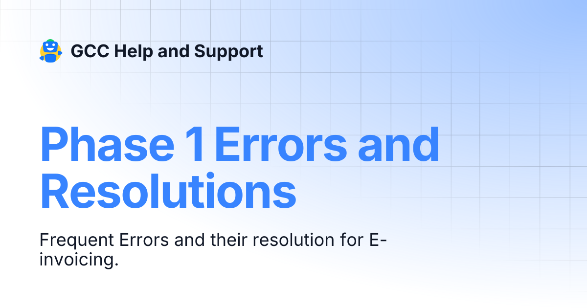 Phase 1 Errors and Resolutions | Help and Support | GCC Help and Support