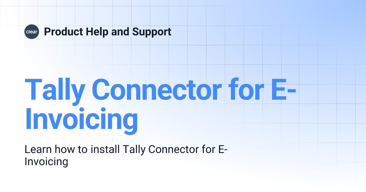 Tally Connector for E-Invoicing | Product Help and Support