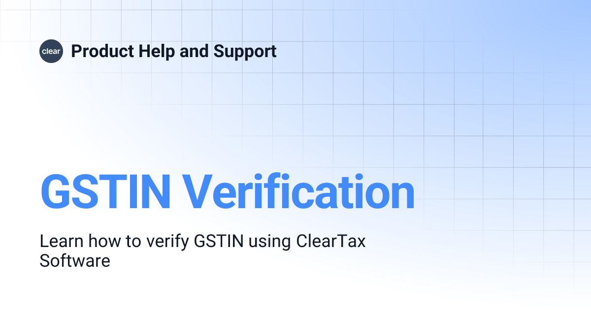 GSTIN Verification | Product Help and Support
