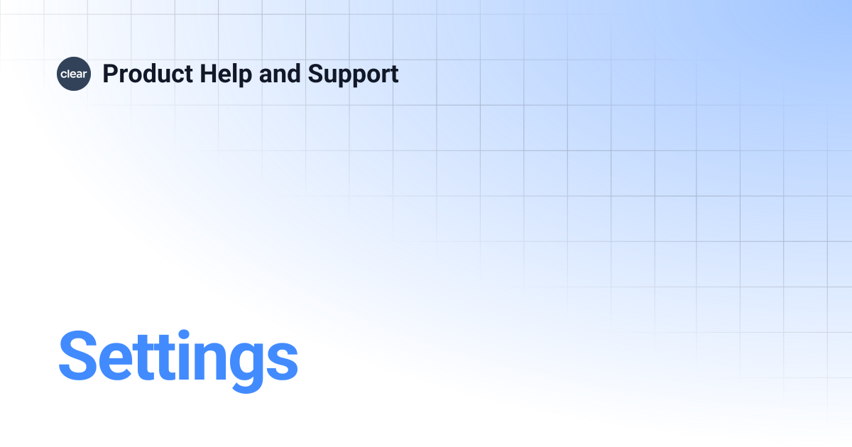 Settings | Product Help and Support