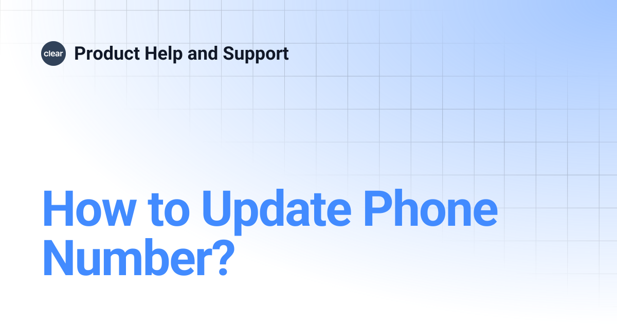 How to Update Phone Number? | Product Help and Support